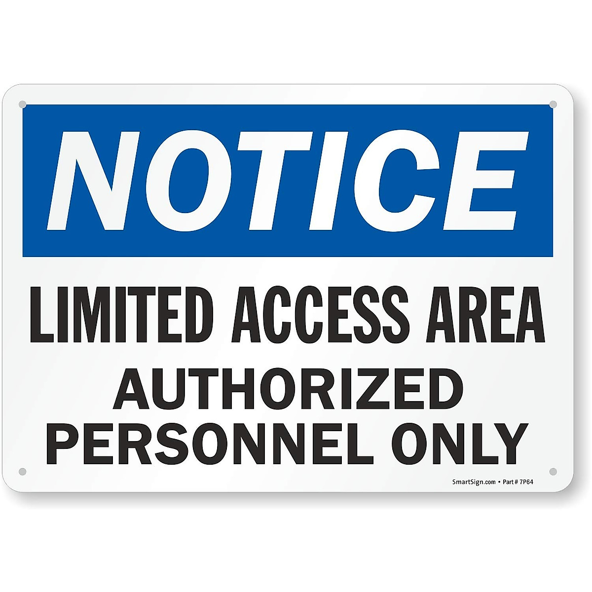SmartSign - S-4060-PL-14 "Notice - Limited Access Area Authorized Personnel Only" Sign | 10" x 14" Plastic