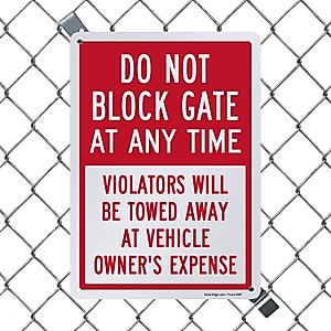 SmartSign “Do Not Block Gate at Any Time - Violators Will Be Towed Away at Vehicle Owner's Expense” Sign | 10" x 14" Engineer Grade Reflective Aluminum