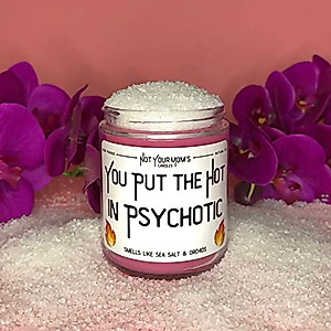 Not Your Mom's Candles (You Put The Hot in Psychotic)