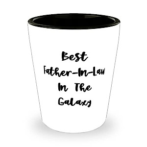 Inspirational Father-in-law Shot Glass, Best Father-In-Law In The Galaxy, Useful for Dad, Father's Day