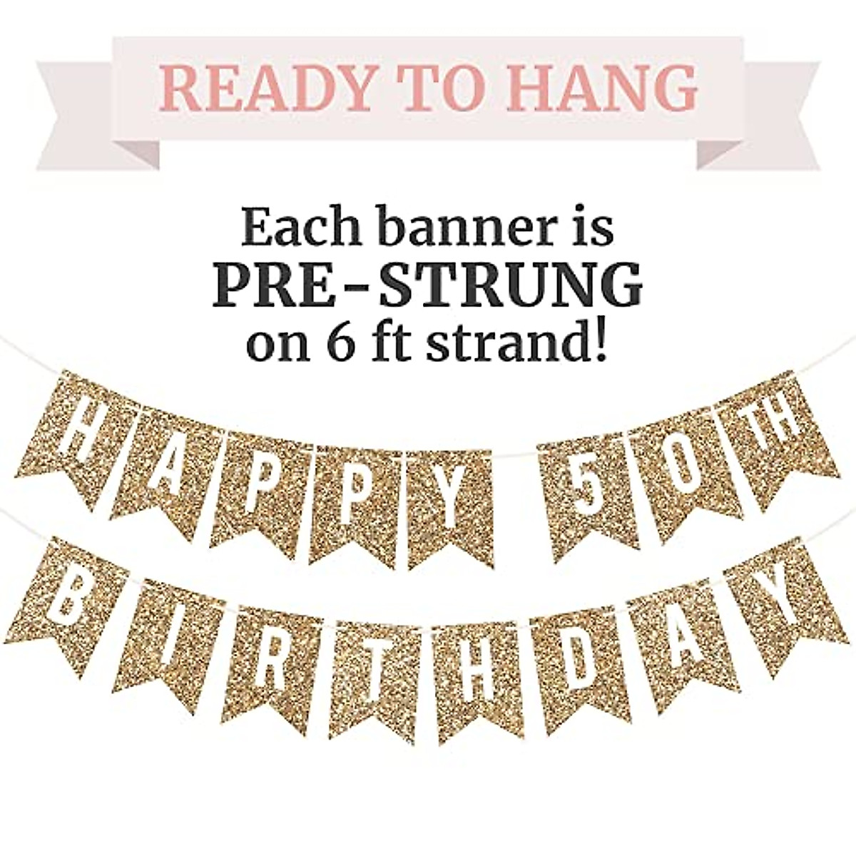 Pre-Strung Happy 50th Birthday Banner - NO DIY - Gold Glitter 50th Birthday Party Banner - Pre-Strung Garland on 6 ft Strands - Gold Birthday Party Decorations & Decor. Did we mention no DIY?