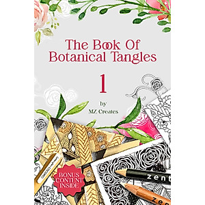 The Book of Botanical Tangles: Learn Tangles and Line Drawings to Create Your own Botanical Art