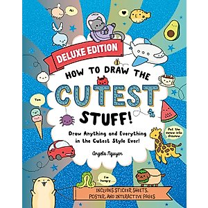 How to Draw the Cutest Stuff―Deluxe Edition!: Draw Anything and Everything in the Cutest Style Ever! (Volume 7) (Draw Cute Stuff)