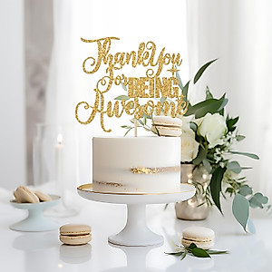 Thank You for Being Awesome Cake Topper, Farewell Cake Decorations, Graduation/Friendship/Going Away/Retirement Party Decorations, Gold Glitter