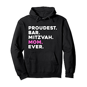 PROUDEST BAR MITZVAH MOM EVER Jewish Celebration Pullover Hoodie
