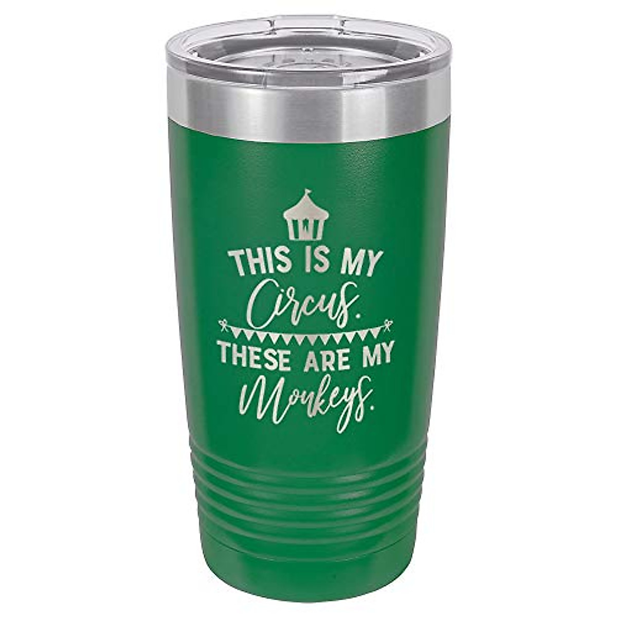 THIS IS MY CIRCUS THESE ARE MY MONKEYS Green 20 oz Drink Tumbler With Straw | Engraved Stainless Steel Travel Mug | Funny Quote Gift Idea | OnlyGifts.com