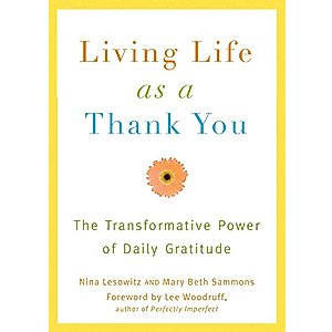 Living Life as a Thank You: The Transformative Power of Daily Gratitude