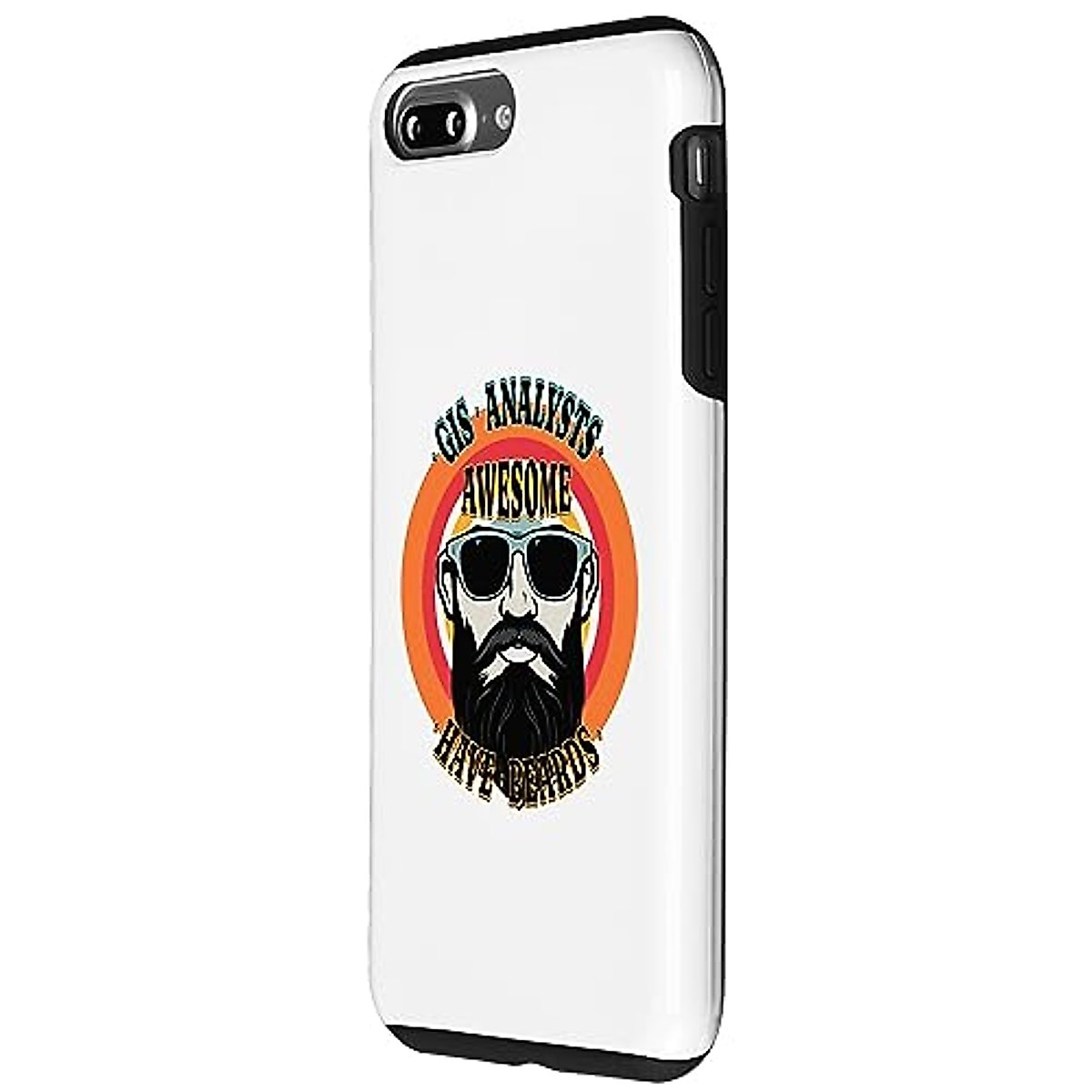 iPhone 7 Plus/8 Plus Awesome GIS ANALYSTS Have Beards Funny Case