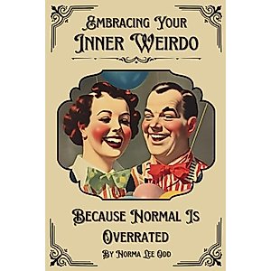 Embracing Your Inner Weirdo: Because Normal Is Overrated (Chuckle Chums)