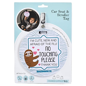 THREE LITTLE TOTS – Sloth Stop No Touching Baby Car Seat Sign or Stroller Flu Tag - CPSIA Safety Tested