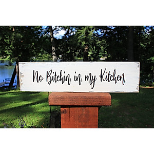 Rustic Wood Sign"No Bitchin in my Kitchen" 12" x 3" Wall Decor Wood Family Decor Wall Art Farmhouse Entryway Sign