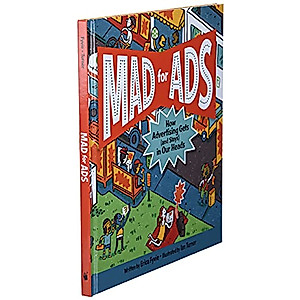 Mad for Ads: How Advertising Gets (and Stays) in Our Heads