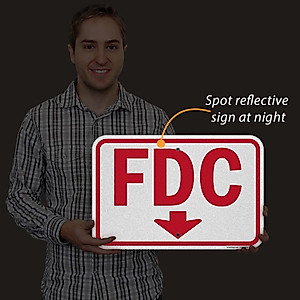 SmartSign 12 x 18 inch “FDC” Fire Department Connection Metal Sign with Down Arrow, 120 mil Aluminum Composite, 3M Engineer Grade Reflective Aluminum, Red and White, Made in USA