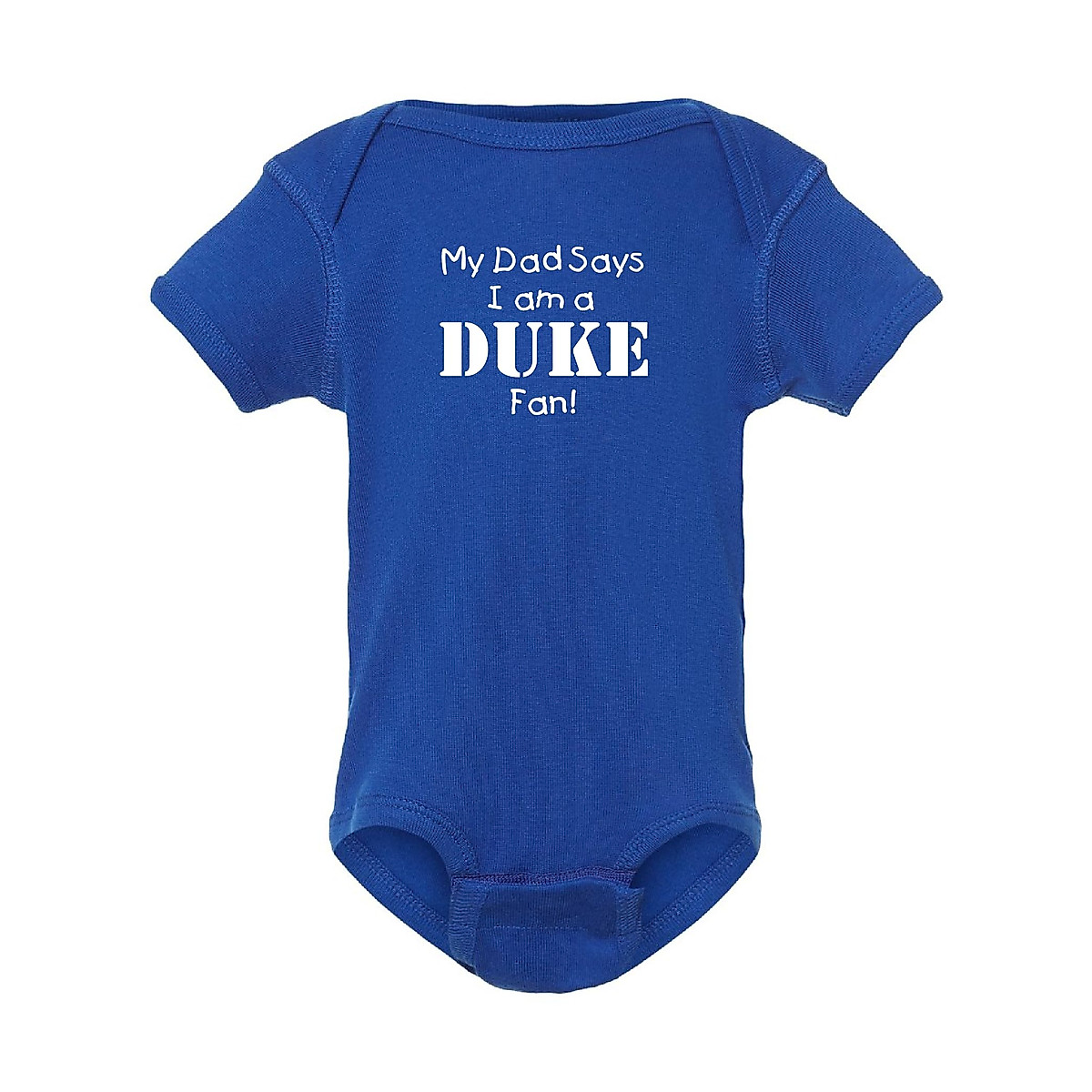 Campus Originals My Dad Says I am a Duke Fan Baby Bodysuit (6 Months)