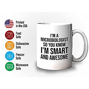 Bubble Hugs MICROBIOLOGIST Mug White 11oz - I'm smart and awesome - Lab Doctor Scientist Chemist Chemistry Solar System Science