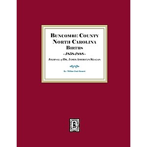 Buncombe County, North Carolina Births, 1858-1888, Journal of Dr. James Americus Reagan
