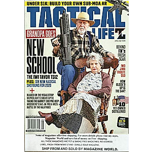 TACTICAL LIFE MAGAZINE, APRIL/MAY, 2020 * VOLUME, 3 * ISSUE # 03