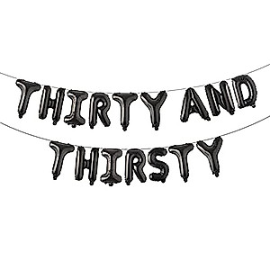 Multicolor Thirty and Thirsty Balloon Dirty 30 Balloon Thirty Birthday Decoration Thirtieth 30th Birthday Decoration (THIRSTY Black)