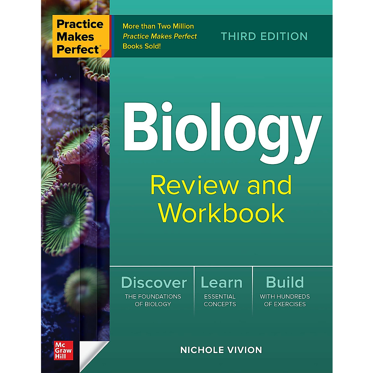 Practice Makes Perfect: Biology Review and Workbook, Third Edition