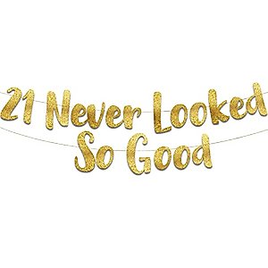 21 Never Looked So Good Gold Glitter Banner - 21st Anniversary and Birthday Party Decorations