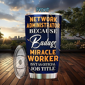 Network Administrator Tumbler 20oz – Stainless Steel Insulated Travel Mug for Men & Women, Coffee Cup Gift for Network Administrator, Work, Office, Retirement, Birthday, Christmas, Appreciation