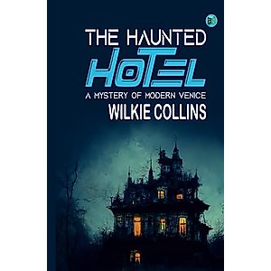 The Haunted Hotel: A Mystery of Modern Venice