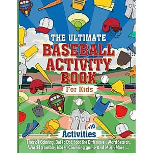 The ultimate baseball activity book for kids: The Perfect baseball Activity Book Ideal For Any Baseball loving, Hours of Baseball Themed Activity Fun ... Much More, Awesome Gift for kids age 5 and up
