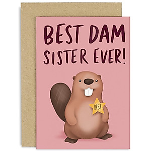 Old English Co. Best Dam Sister Ever Birthday Greeting Card - Beaver Pun Funny Birthday Card for Sister - Cute Card from Brother, Sibling - Thank You Sister Card | Blank Inside with Envelope