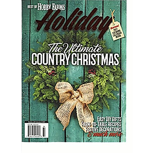 BEST OF HOBBY FARMS HOLIDAY THE ULTIMATE COUNTRY CHRISTMAS ISSUE, 2016