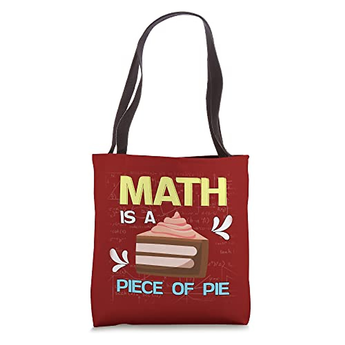 Funny Pi Day Math Is A Piece Of Pie Teacher Student Tote Bag