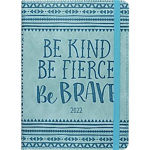 2022 Be Kind, Be Fierce, Be Brave Artisan Weekly Planner (16-Month Engagement Calendar)