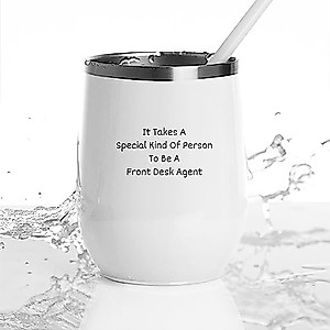 Special Person Gift for Front Desk Agent Receptionist Coworker Humor 12oz Wine Tumbler Cup