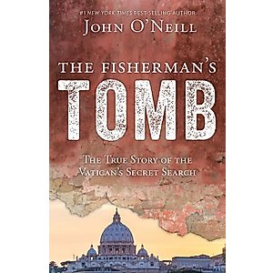 The Fisherman's Tomb: The True Story of the Vatican's Secret Search