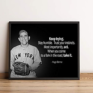 Yogi Berra Quotes Wall Art-“Keep Trying-Stay Humble-Trust Your Instincts"-10x8" Typographic Photo Print-Ready to Frame. Motivational Home-Office-Baseball Decor. Inspirational Gift for Yankee Fans!