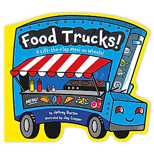 Food Trucks!: A Lift-the-Flap Meal on Wheels!