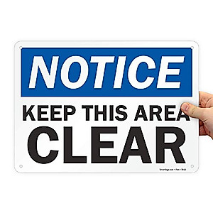 SmartSign-U9-1812-NA "Notice - Keep This Area Clear" Sign | 10" x 14" Aluminum - Black/Blue on White