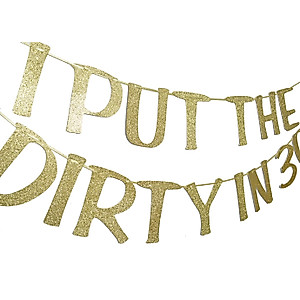 Qttier I Put The Dirty in 30 Gold Glitter Banner for 30th Birthday Party Decorations and Photo Backdrops