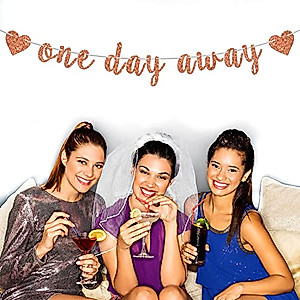 Rose Gold Glitter One Day Away Banner, Tomorrow We Do/Rehearsal Dinner Bunting Sign, Wedding Rehearsal/Wedding Engagement/Brial Shower/Party Decoration Supplies