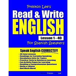 Preston Lee's Read & Write English Lesson 1 - 40 For Spanish Speakers (Preston Lee's English For Spanish Speakers)
