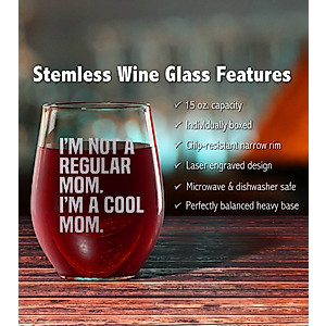 Promotion & Beyond I'M NOT A REGULAR MOM COOL MOM Stemless Wine Glass - Funny Birthday Mother's Day Gift From Son Daughter