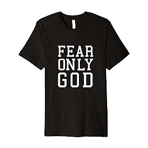 Fear Only God Shirt (OFFICIAL)