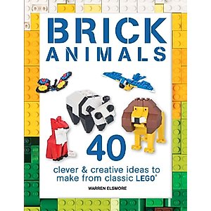 Brick Animals: 40 Clever & Creative Ideas to Make from Classic LEGO (Brick Builds Books)