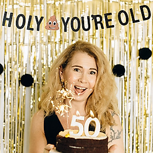 Holy (Poop Emoji) You're Old Banner | Funny Adult Birthday Party Pre-Strung Sign | Fun Decoration for 21st, 30th, 40th, 50th, 60th, 80th, 90th, and everything in between (No Assembly Needed)