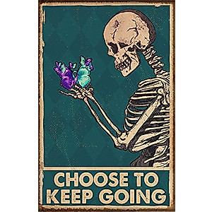Vintage Retro Tin Sign plaques Wall Decor Home Sign - Skeleton Choose to Keep Going Metal Poster Suicide Awareness Metal Sign Living Home Decor Home/Office Wall Decor 5.5x8 inch