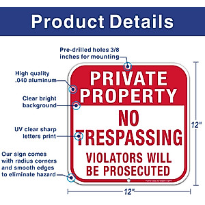 Private Property No Trespassing Sign, Violators Will Be Prosecuted Sign, 12 x 12 Inches Square, 040 Rust Free Aluminum, UV Protected and Waterproof, Weather Resistant, Durable Ink, Easy to Mount