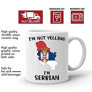 Funny Serbia Pride Coffee Mugs, I'm Not Yelling I'm Serbian Mug, Gift Idea for Serbian Men and Women Featuring the Country Map and Flag, Proud Patriot Souvenirs and Gifts