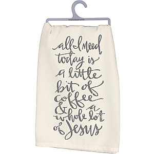 Primitives by Kathy Kitchen Towel - All I Need Is Coffee And Jesus
