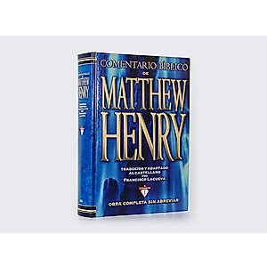 Comentario Bíblico Matthew Henry: Obra completa sin abreviar - 13 tomos en 1 (Spanish Edition)