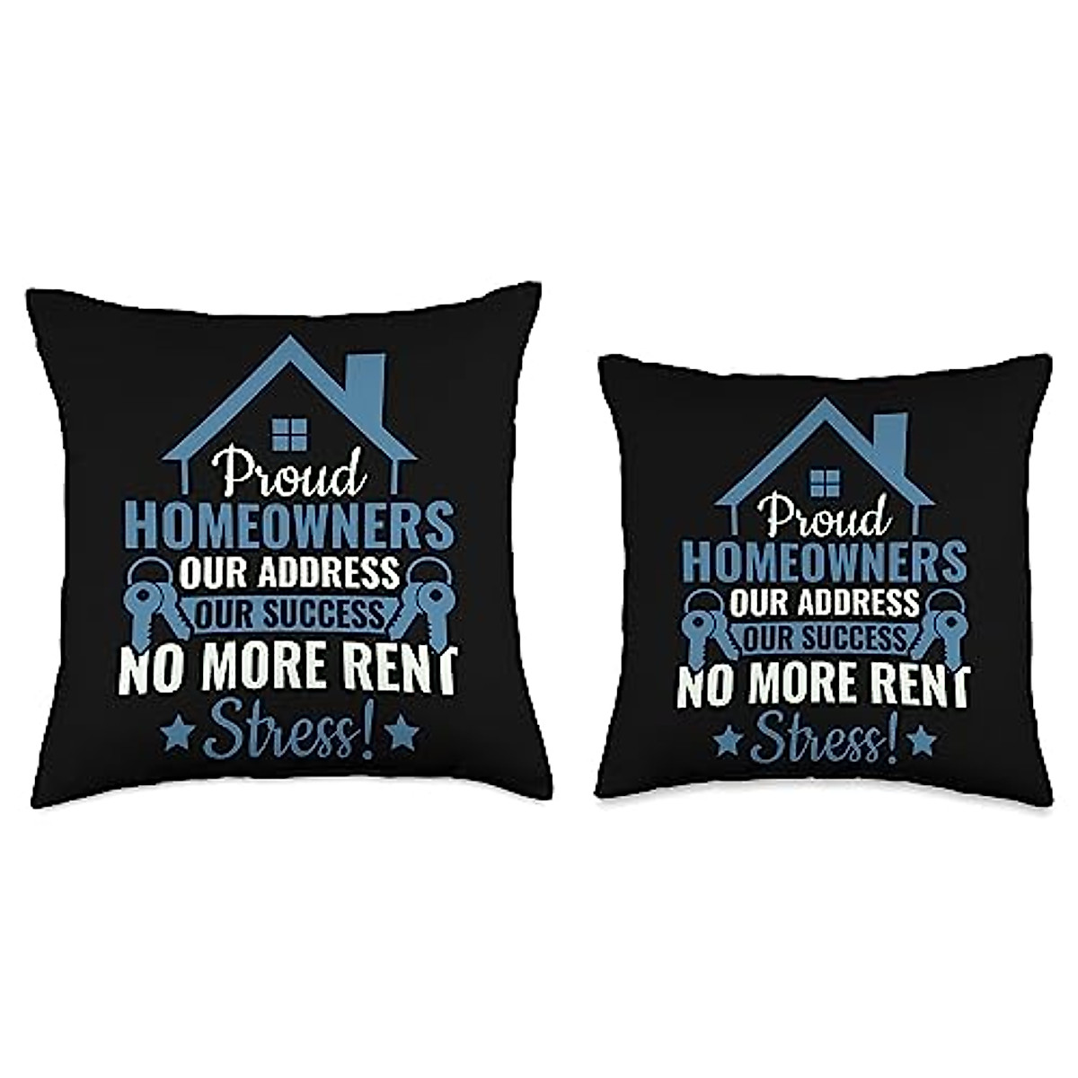 Gifts for New House Owners & First Time Home Owner Proud Homeowners-Our Adress Our Success No Rent Stress Throw Pillow, 18x18, Multicolor