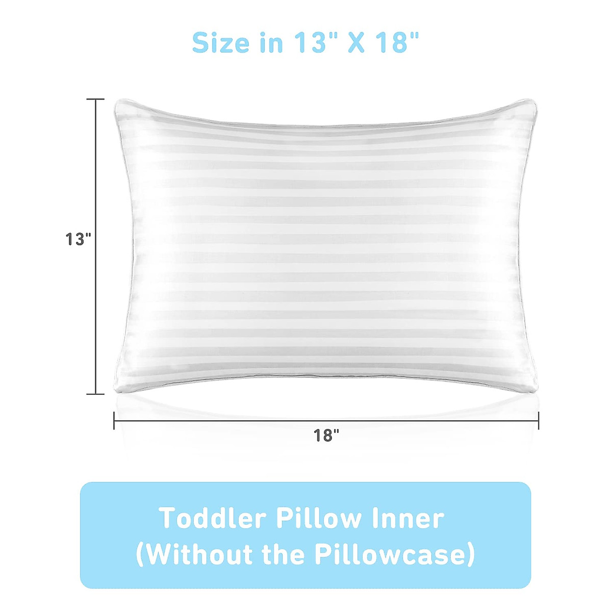 Toddler Pillow,13 x 18 Toddler Pillows for Sleeping,Machine Washable Kids Pillow, Perfect for Travel,Toddlers Cot(Not Included Pillowcase)